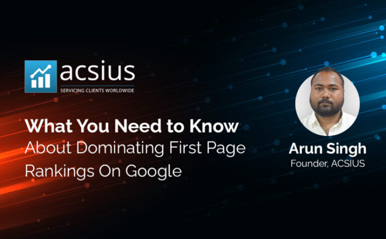 What You Need to Know About Dominating First Page Rankings On Google